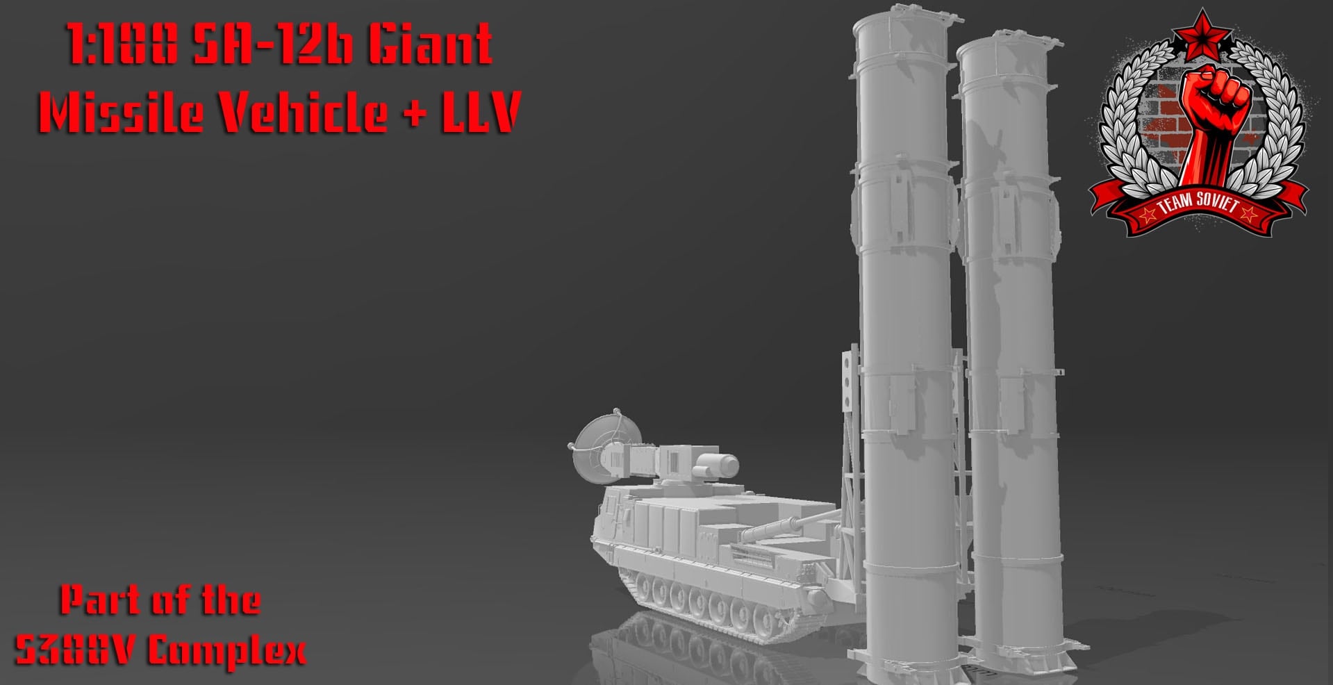 1:100 SA-12b "Giant" Missile Vehicles by The Idle Hands Workshop ...