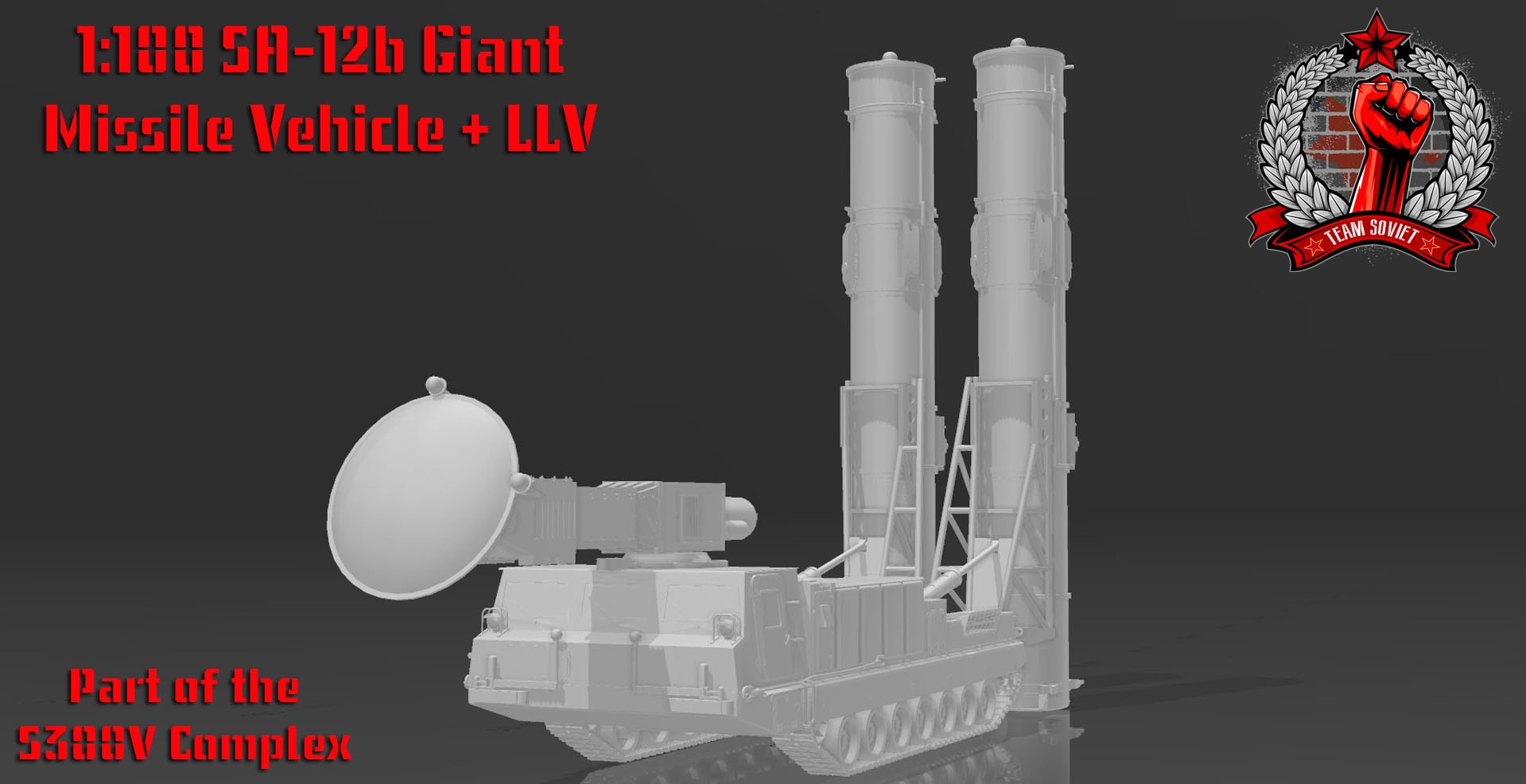 1:100 SA-12b "Giant" Missile Vehicles by The Idle Hands Workshop ...