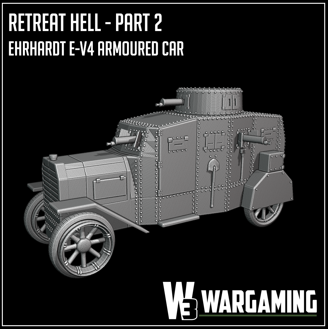 Retreat Hell - Part2 - Imperial Germany - Ehrhardt E-V4 Armoured Car by ...