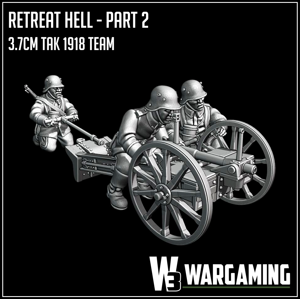 Retreat Hell - Part2 - Imperial Germany - 3.7cm TAK M1918 Team by ...